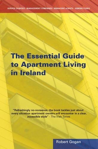 The Essential Guide to Apartment Living: Ireland by Gogan, Robert ...
