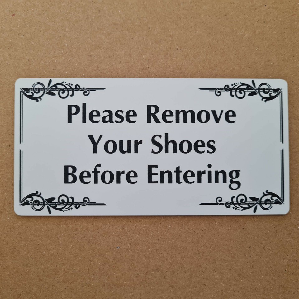 Please Remove Your Shoes Before Entering Sign Plaque Take Off No House ...