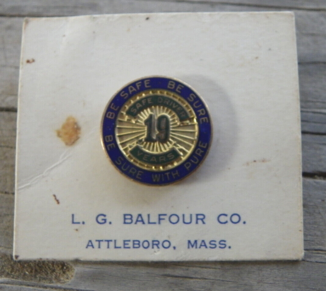 19 Year Safe Driver Award Pin-Pure Oil-L G Balfour Co Attleboro Mass ...