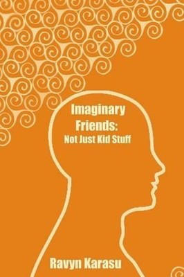 Imaginary Friends: Not Just Kid Stuff by Ravyn Karasu (English ...