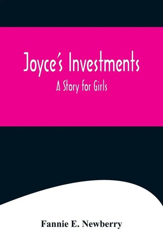 Joyce's Investments A Story for Girls Fannie E. Newberry Taschenbuch ...