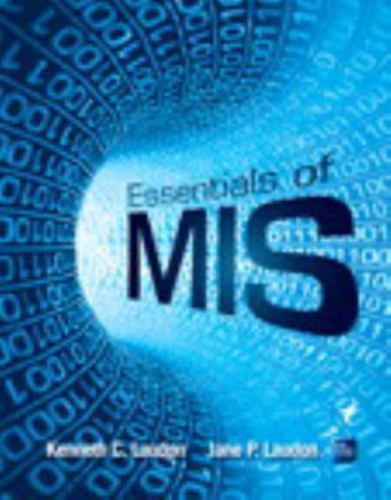 Essentials of MIS (11th Edition) by Kenneth C. Laudon; Jane P. Laudon ...