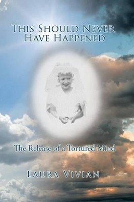 This Should Never Have Happened: The Release of a Tortured Mind by ...