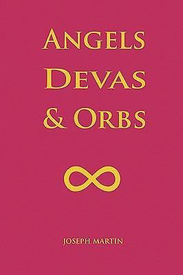 Angels, Devas and Orbs by joseph martin (2010, Trade Paperback) for ...
