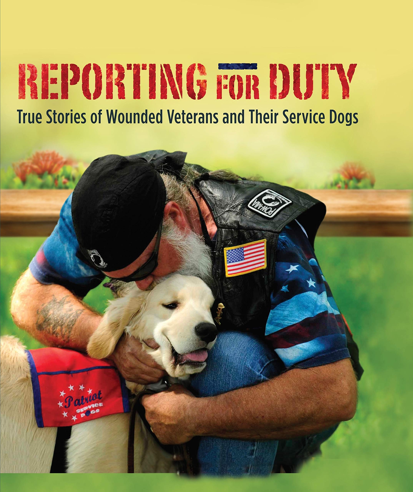 Reporting for Duty: True Stories of Wounded Veterans and Their Service ...