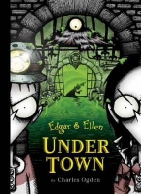 Under Town (Edgar & Ellen) By Charles Ogden | eBay