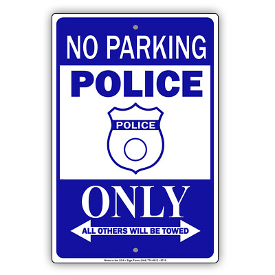 No Parking Police Only Policemen Reserved Parking Notice Aluminum Metal ...
