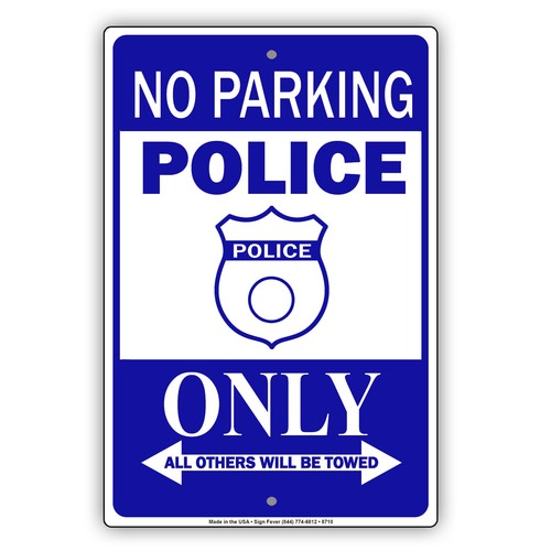 No Parking Police Only Policemen Reserved Parking Notice Aluminum Metal ...