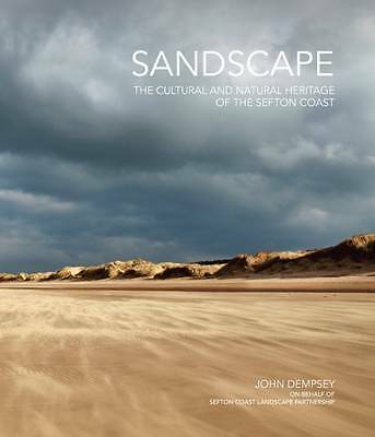 Sandscape: The Cultural and Natural Heritage of the Sefton Coast by ...