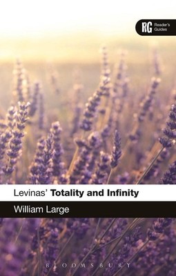Levinas' 'Totality and Infinity': A Reader's Guide by Dr William Large (English) 9781472524393 ...