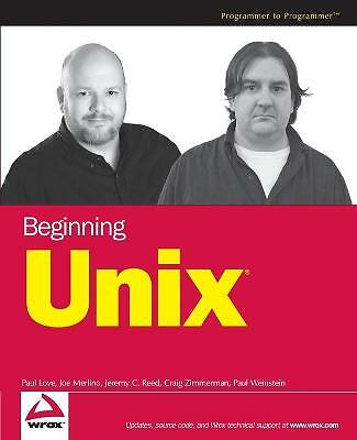 Beginning Unix by Paul Weinstein, Craig Zimmerman, Paul Love, Jeremy C ...