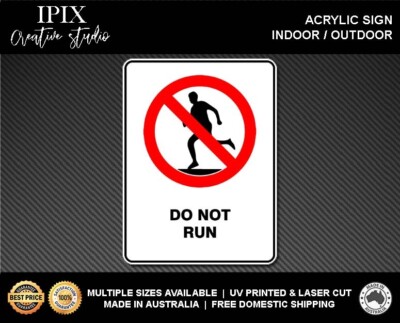 DO NOT RUN - PROHIBITION | ACRYLIC | SIGN | HEALTH & SAFETY | eBay ...