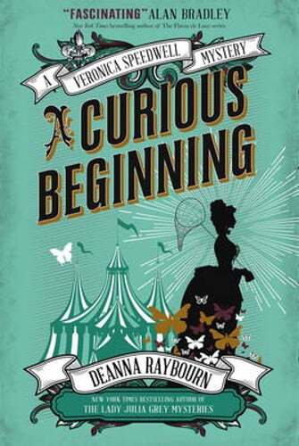 Veronica Speedwell Mystery - A Curious Beginning by Deanna Raybourn ...