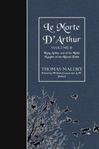 Morte D'Arthur (Volume 1) : King Arthur and of His Noble Knights of the ...