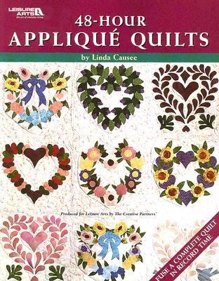 48-Hour Applique Quilts by Causee, Linda 9781574864113| eBay