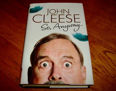 JOHN CLEESE-SO ANYWAY-EXCLUSIVE LTD EDITION-SIGNED-1ST-2014-NF-HB-VERY ...