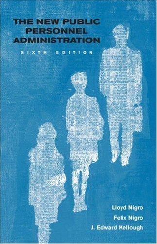 New Public Personnel Administration by Lloyd G. Nigro, J. Edward ...