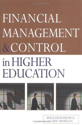 Financial Management and Control in Higher Education by Eric Morgan and ...