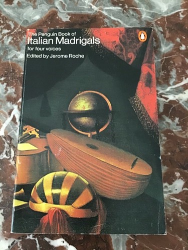 The Penguin Book of ITALIAN MADRIGALS for Four Voices J Roche : Music ...