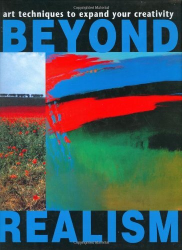 BEYOND REALISM: ART TECHNIQUES TO EXPAND YOUR CREATIVITY By Brian Ryder ...