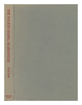 COTTAM, THOMAS Il quarto Vangelo riarrangiato / di Thomas Cottam 1952 ...