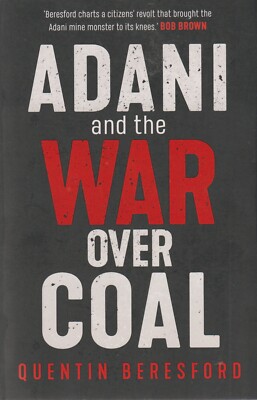 Adani and the War Over Coal - Quentin Beresford | eBay