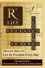Released, Redeemed, Renewed: Life: Living In FreedomEveryday by Ladson ...