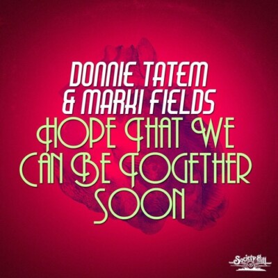 Tatem,Donnie / Field - Hope That We Can Be Together Soon [Used Very ...