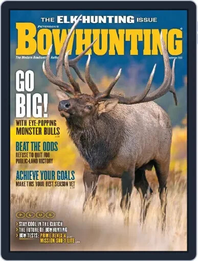 BOWHUNTING MAGAZINE SEPTEMBER 2023, ELK ISSUE, PRIME REVEX, MISSION SUB ...