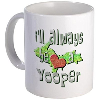 11oz mug Always a Yooper - Ceramic Printed Coffee Tea Cup Gift | eBay