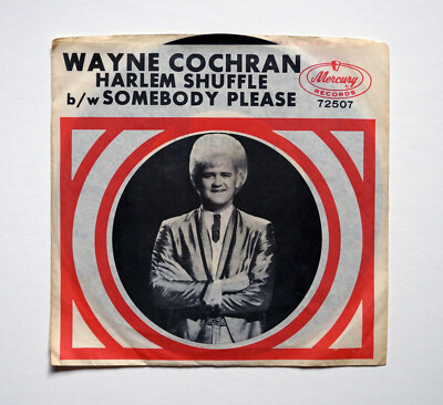 Wayne Cochran - Harlem Shuffle 45 7" Vinyl - Mercury 72507 - 1965 RARE ...