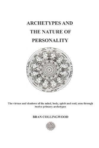 Bran Michael Collingwood Archetypes and the Nature of Personality ...