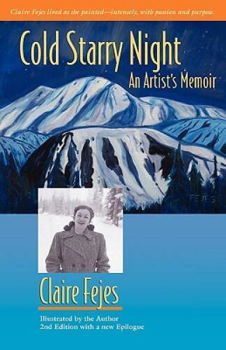 Cold Starry Night: An Artist's Memoir - Paperback By Fejes, Claire ...