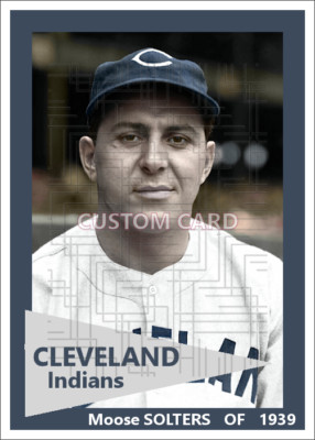 Moose Solters - 1939 Cleveland baseball - 2.5 x 3.5 custom card (blank ...