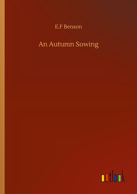 An Autumn Sowing von E. F Benson (2020, Taschenbuch) online kaufen ...