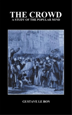 Gustave Le Bon The Crowd (Hardback) (UK IMPORT) 9781849026154 | eBay