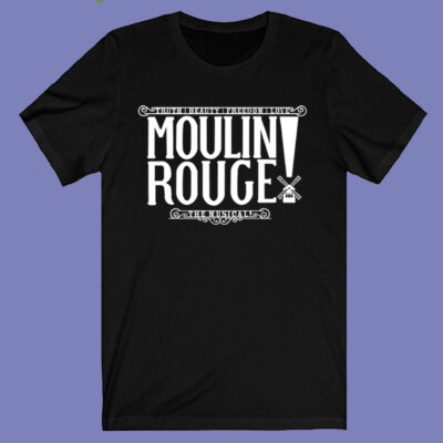 Moulin Rouge Broadway Famous Musical Show Men's Black T-shirt S-4XL | eBay