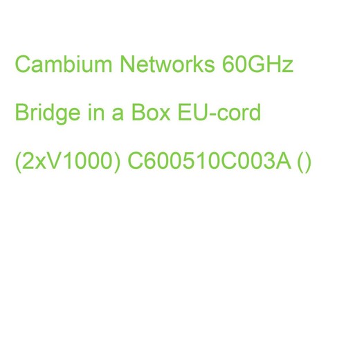 Cambium Networks 60GHz Bridge in a Box EU-cord (2xV1000) C600510C003A ...