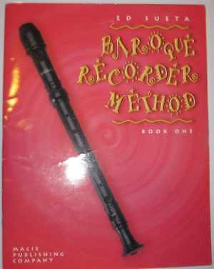 Recorder Method, Baroque Recorder, Book One - Staple Bound, by Ed Sueta ...