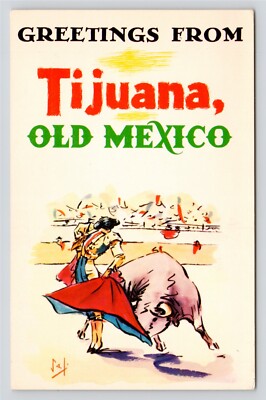 Greetings from Tijuana Old Mexico Bullfighter BullFight Bull VTG c1967 ...