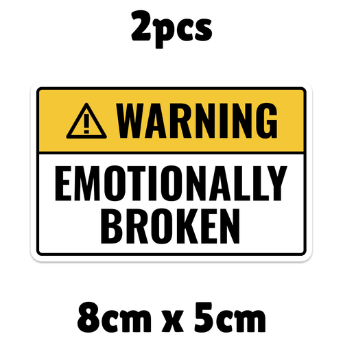 2 x Emotionally Broken Warning Sign Label Sticker Decal | eBay