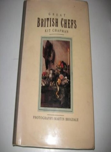 Great British Chefs By Kit Chapman, Martin Brigdale 9781871307894 | eBay