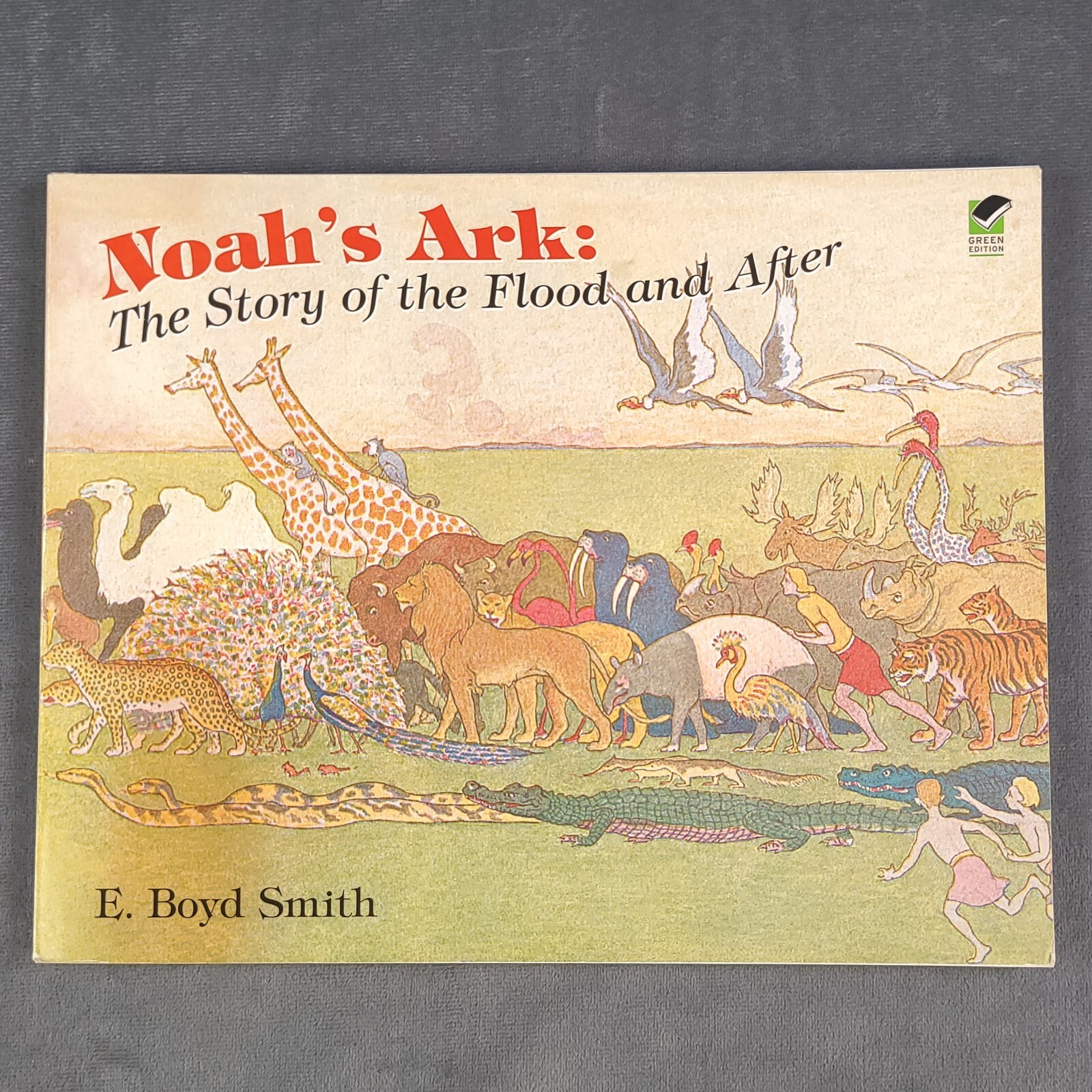 Noah's Ark: The Story of the Flood and After E. Boyd Smith Softcover ...