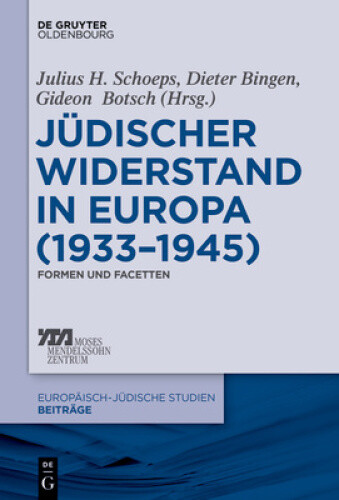 Jüdischer Widerstand in Europa (1933-1945) [German] by Julius H Schoeps ...