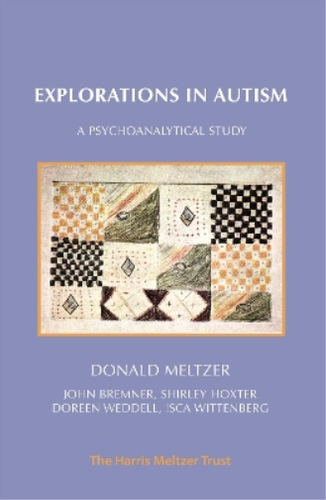 Donald Meltzer Explorations in Autism (Poche) | eBay