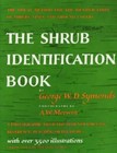 The Shrub Identification Book: The Visual Method for the Practical ...