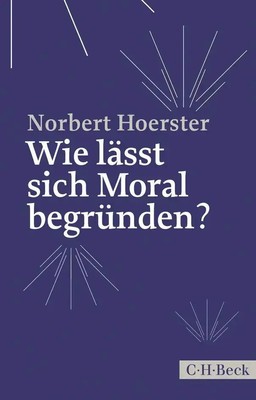 Wie lässt sich Moral begründen? | Norbert Hoerster | Deutsch ...