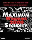 Maximum Windows 2000 Security: A Hacker's Guide, Anonymous, Burnett ...