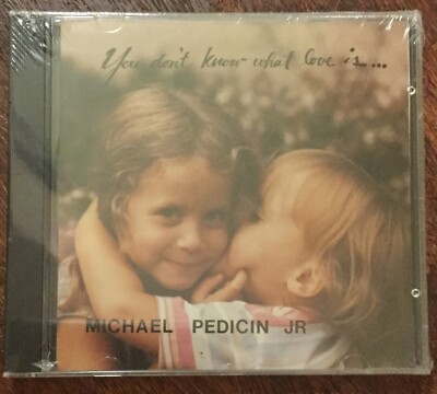 Michael Pedicin Jr - You Don't Know What Love Is...CD Brand New | eBay
