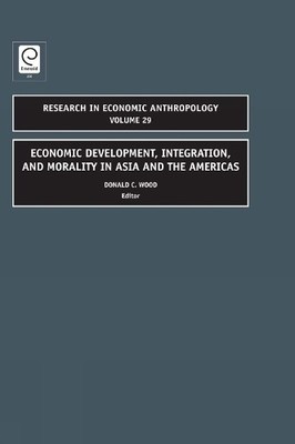 Donald C. Wood Economic Development, Integration, and Moralit ...
